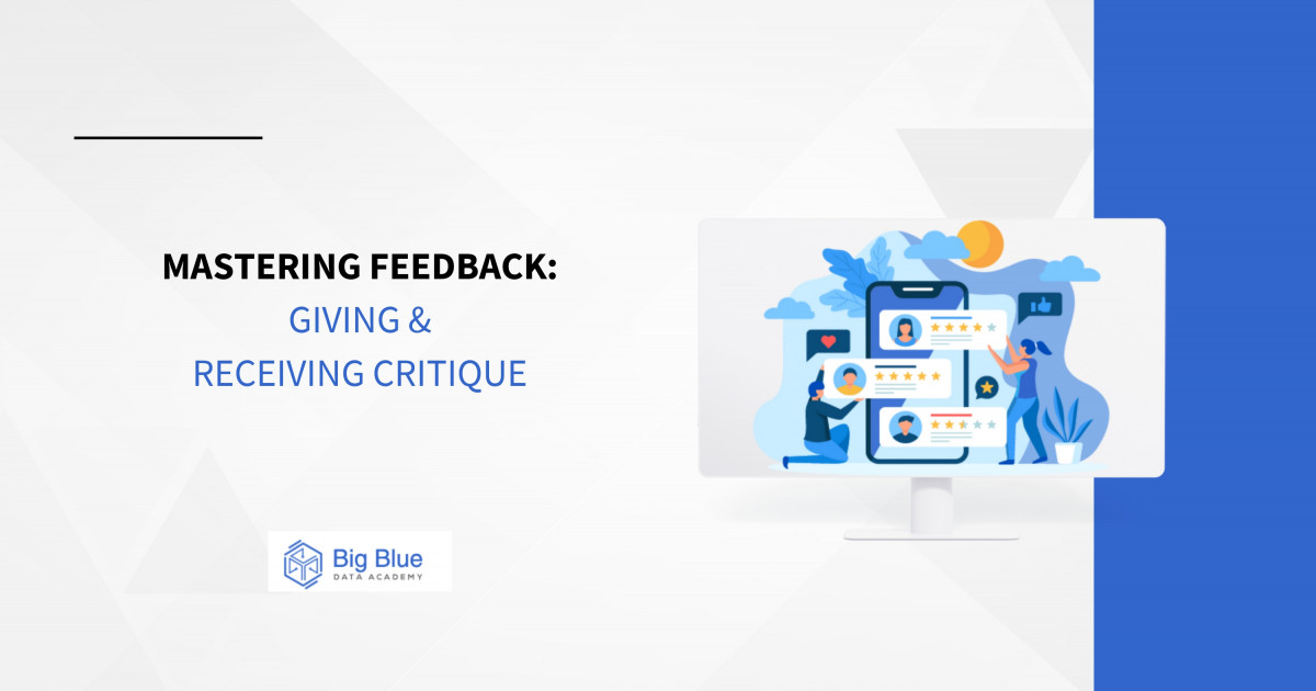 Mastering Feedback: Giving and Receiving Critique