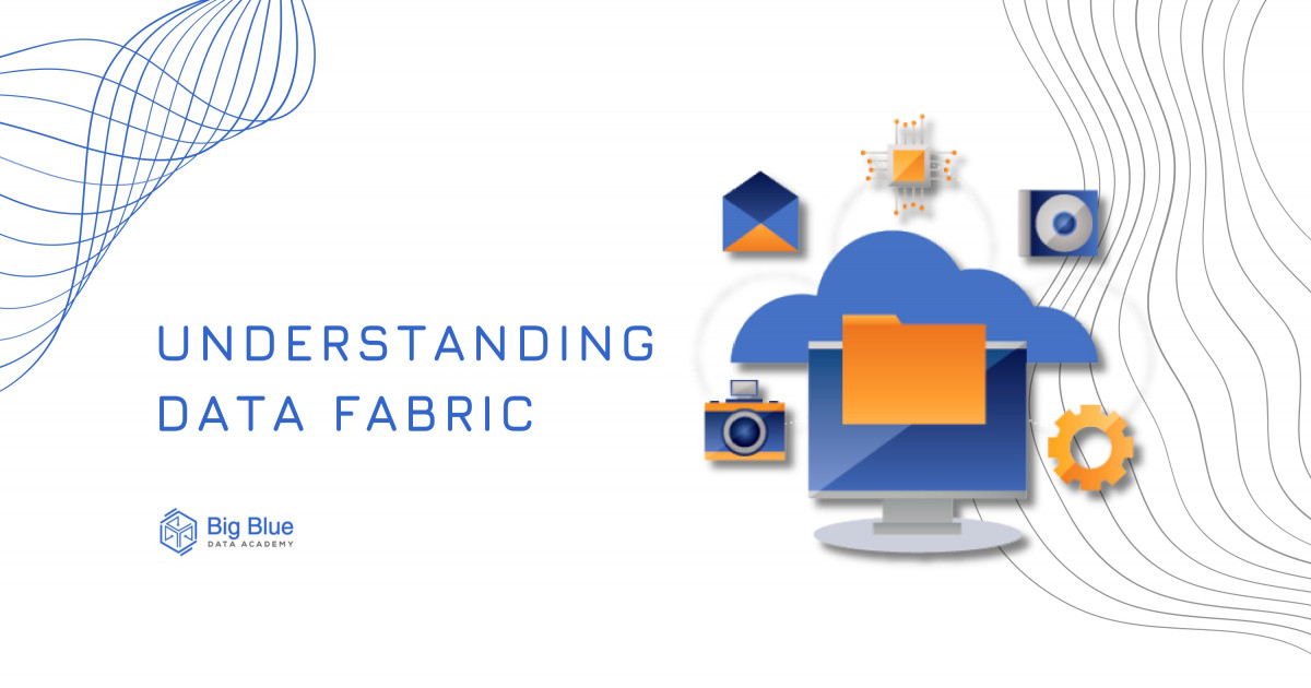 Understanding Data Fabric